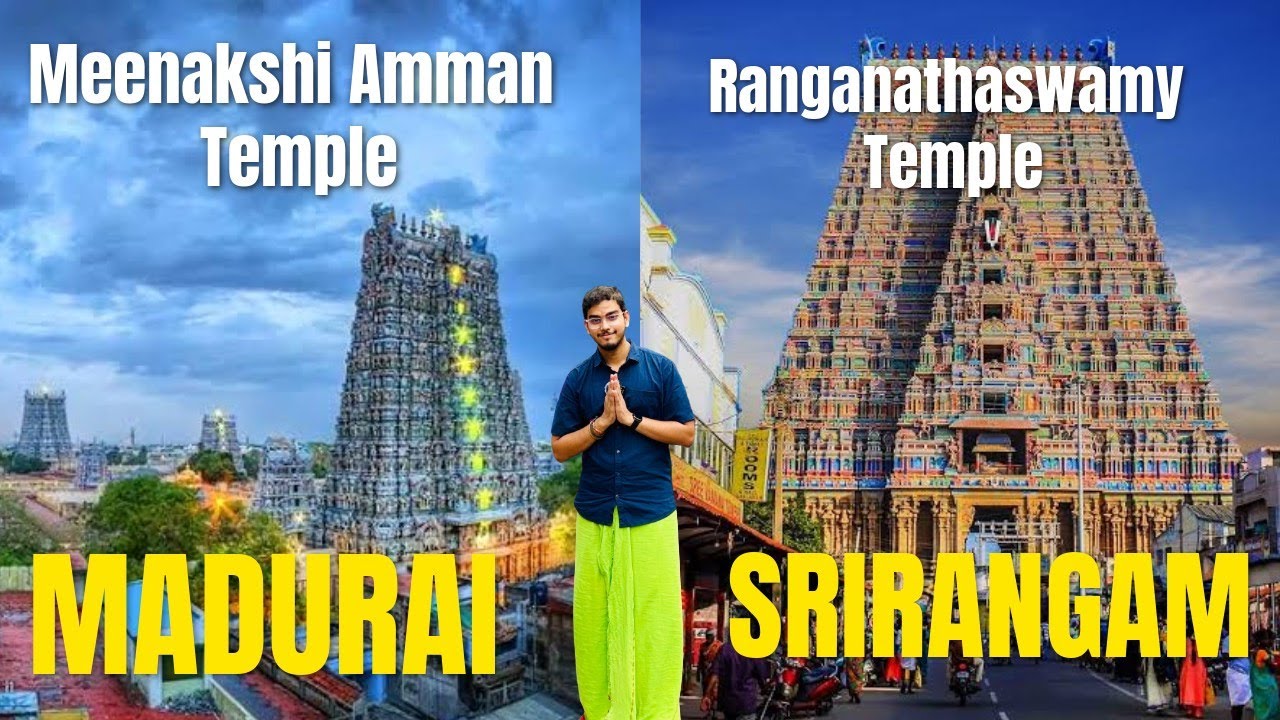 Madurai Meenakshi Amman Temple & Sri Ranganatha swamy Temple Srirangam ...