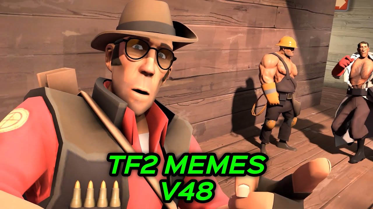 TF2 MEMES V48 - YouTube
