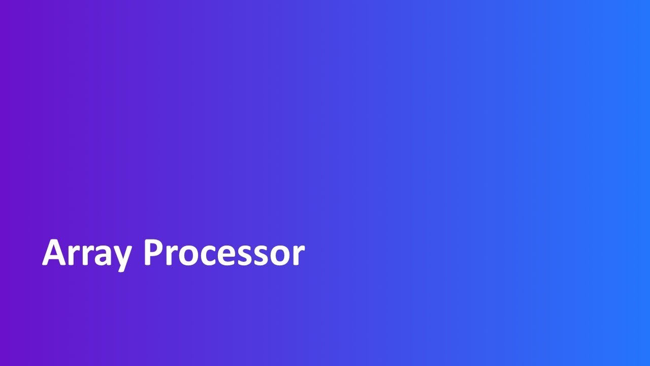 Gate Cse Coa Tutorial Series Ch 9 11 Array Processor Simd Youtube 2507