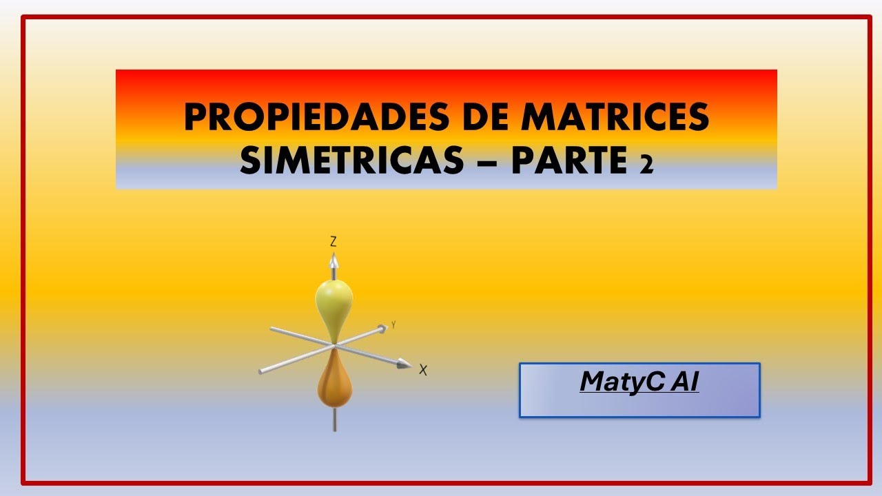 Propiedades de las matrices simétricas- Parte 2 - YouTube