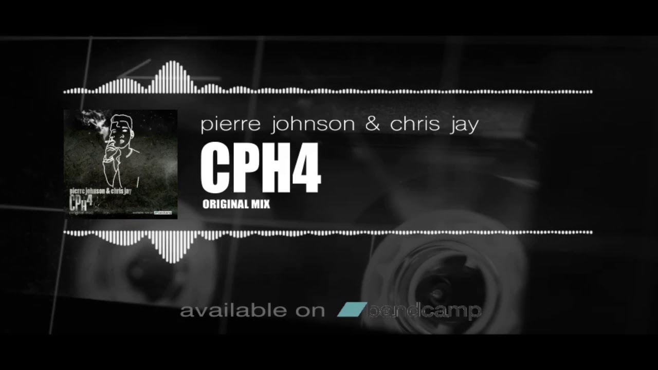 Pierre Johnson & Chris Jay - CPH4 (Original Mix) - YouTube