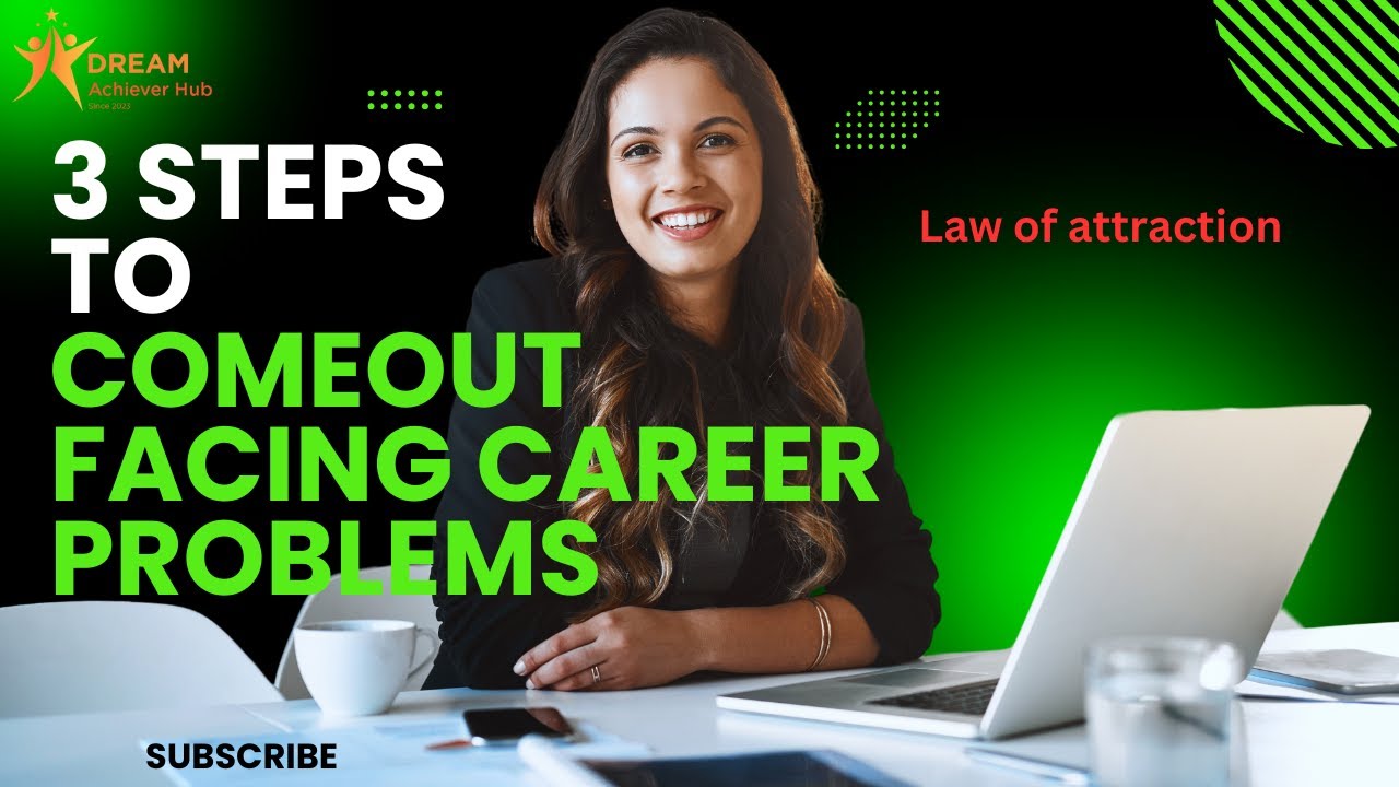 3 Steps to Come Out Facing Career Problems Using the Law of Attraction ...