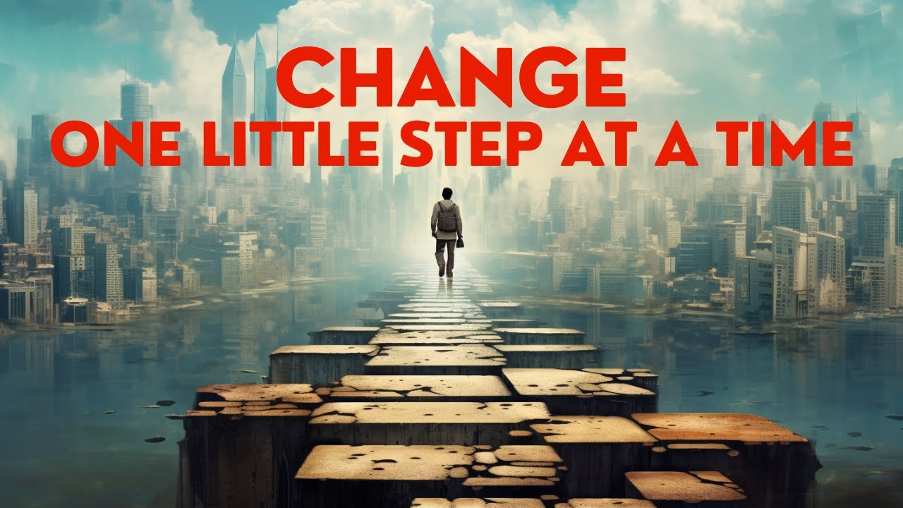 Take Little Steps to Transform Your Life - YouTube