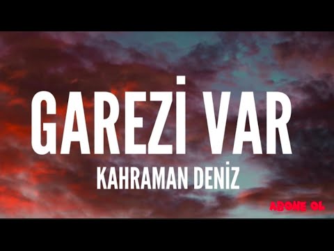 Kahraman Deniz- Garezi Var Lyrics Karaoke