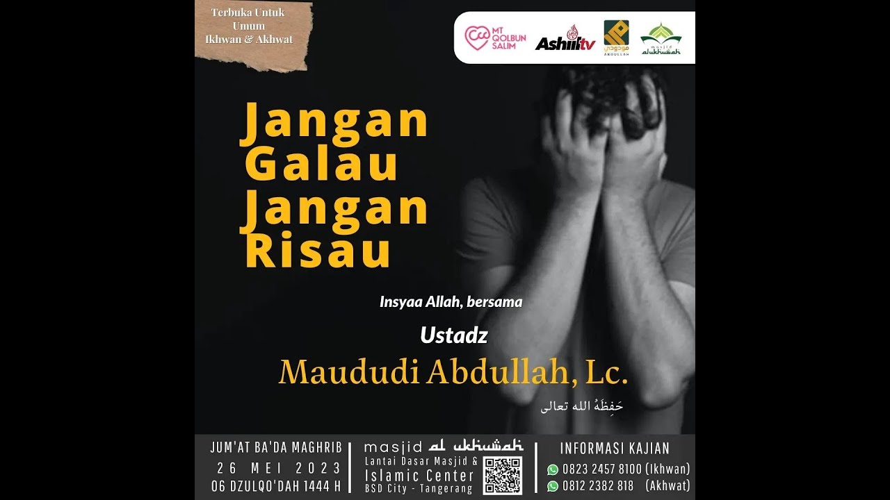 [Jangan Galau Jangan Risau ] Ustadz Maududi Abdullah, Lc., MA حفظه الله ...