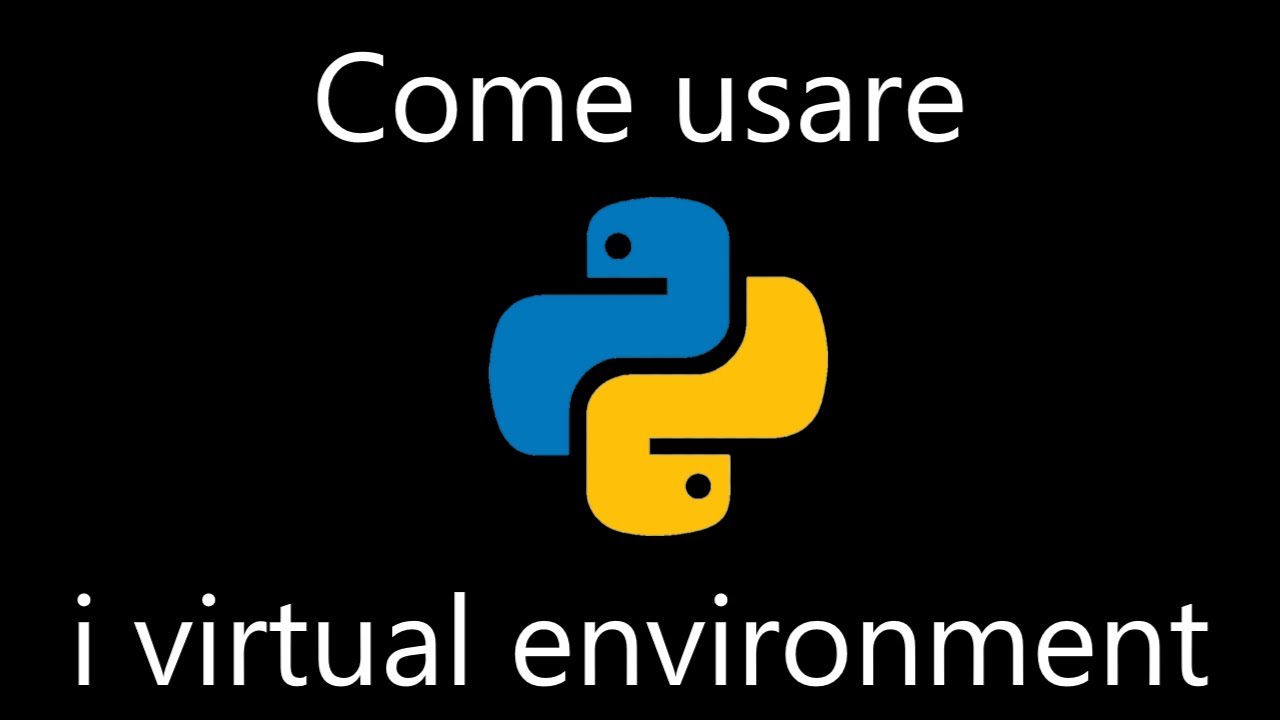 Cosa sono e come usare i virtual environment in Python? - YouTube