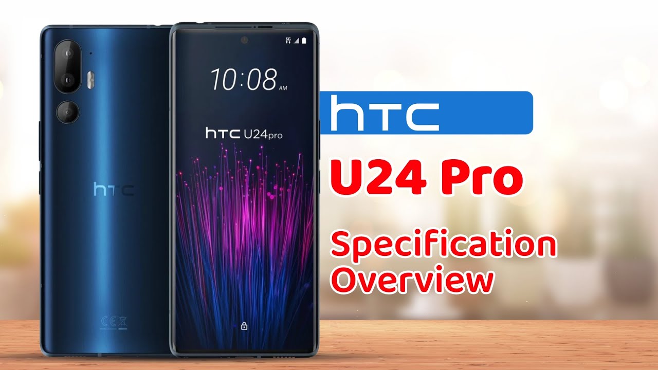 HTC U24 Pro Specification Overview - YouTube