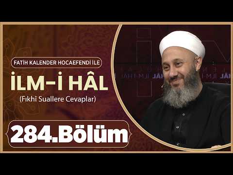 Fatih KALENDER Hocaefendi İle İlm-i Hâl 284. Bölüm - 2 Mayıs 2026 Lâlegül TV