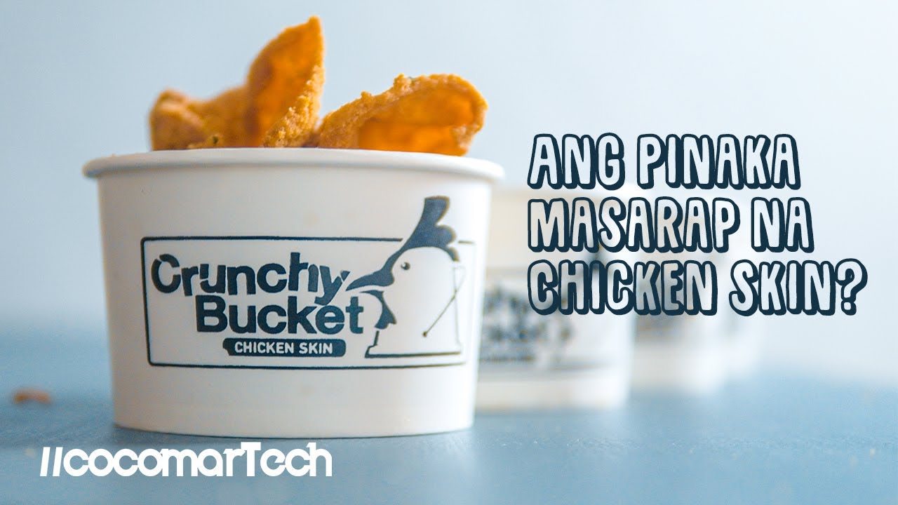 Crunchy Bucket Review | Best Chicken Skin in the Philippines? | Chicken ...