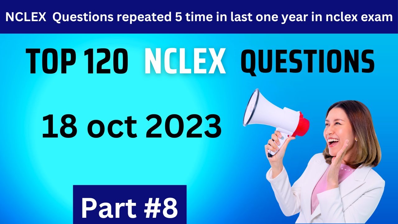 Nclex Questions and Answers ( Part 8 ) | ngn nclex practice questions ...