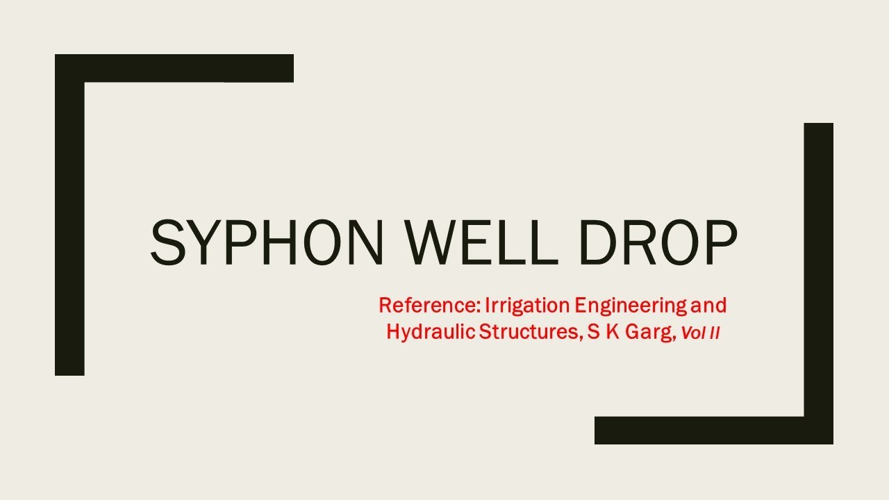 Lecture 8- Design of Syphon well drop_Module 3 - YouTube