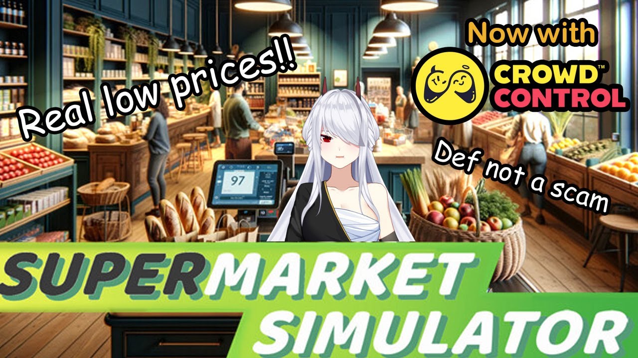 Foggy-brained Supermarket Sim w CROWD CONTROL!! [FULL VOD] - YouTube