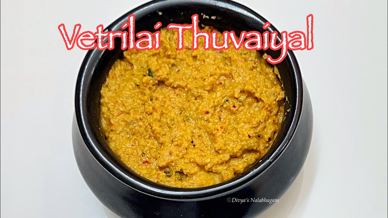 Vetrilai Thuvaiyal | Betel Leaves Chutney - YouTube