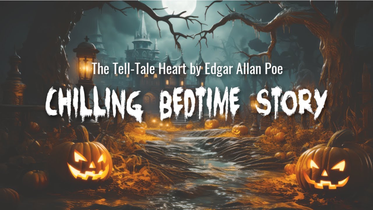 👻🎃 Spooky Halloween Bedtime Story THE TELL-TALE HEART / A Chilling ...