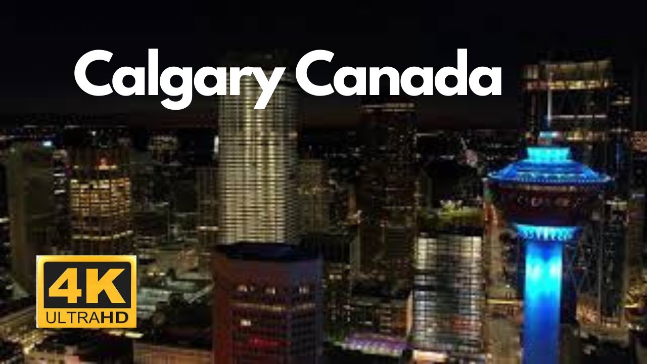 Canada 🇨🇦 | Calgary At Night, Canada 4k, Ultra HD Drone Footage - YouTube