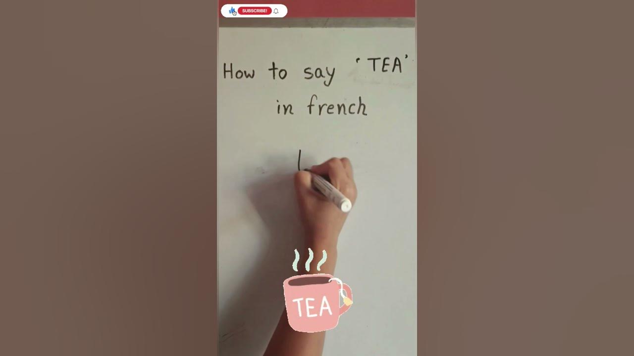 How To Say TEA In French viral fyp india france learn YouTube how-to-say-tea-in-french-viral-fyp-india-france-learn-youtube