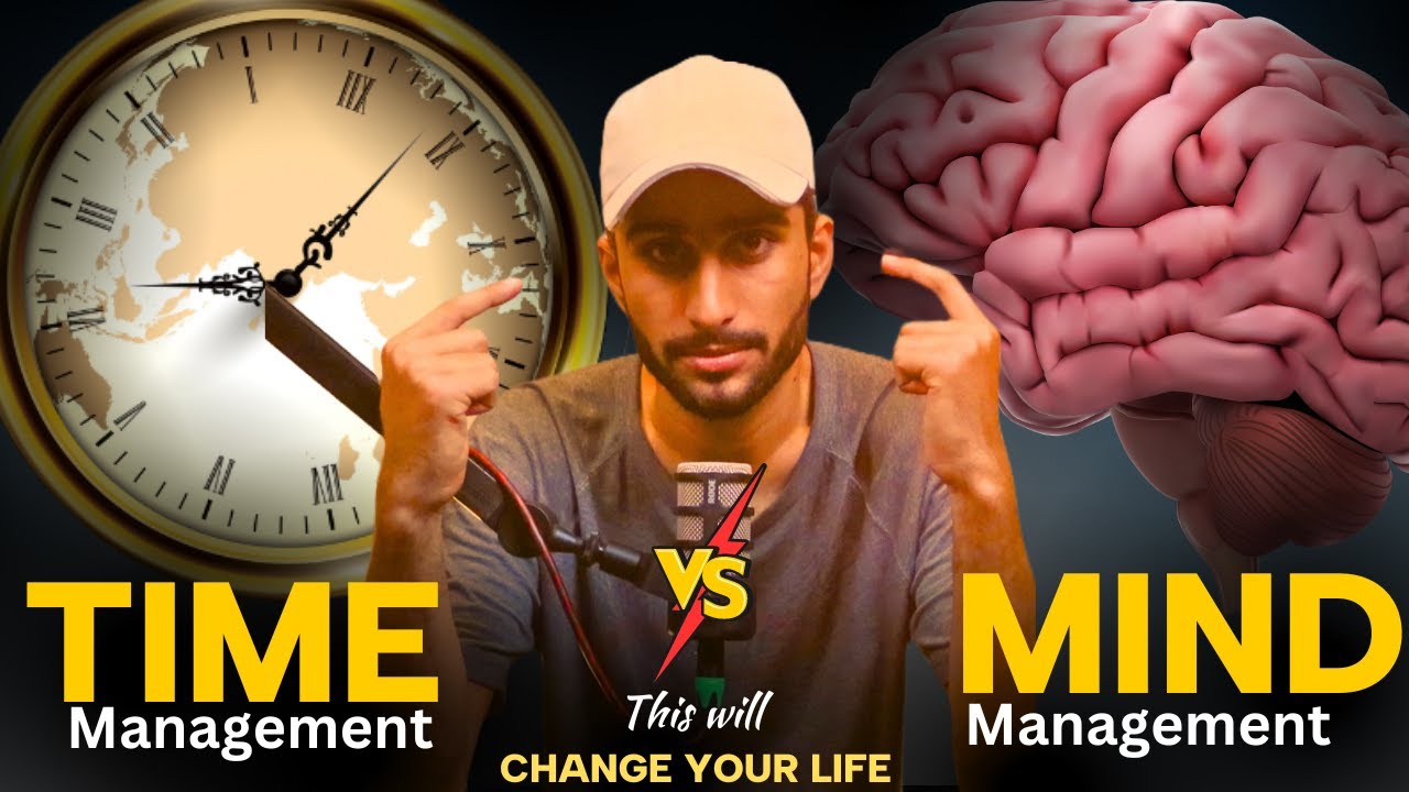 Time management vs. mind management.Which one is more IMPORTANT? Stop ...