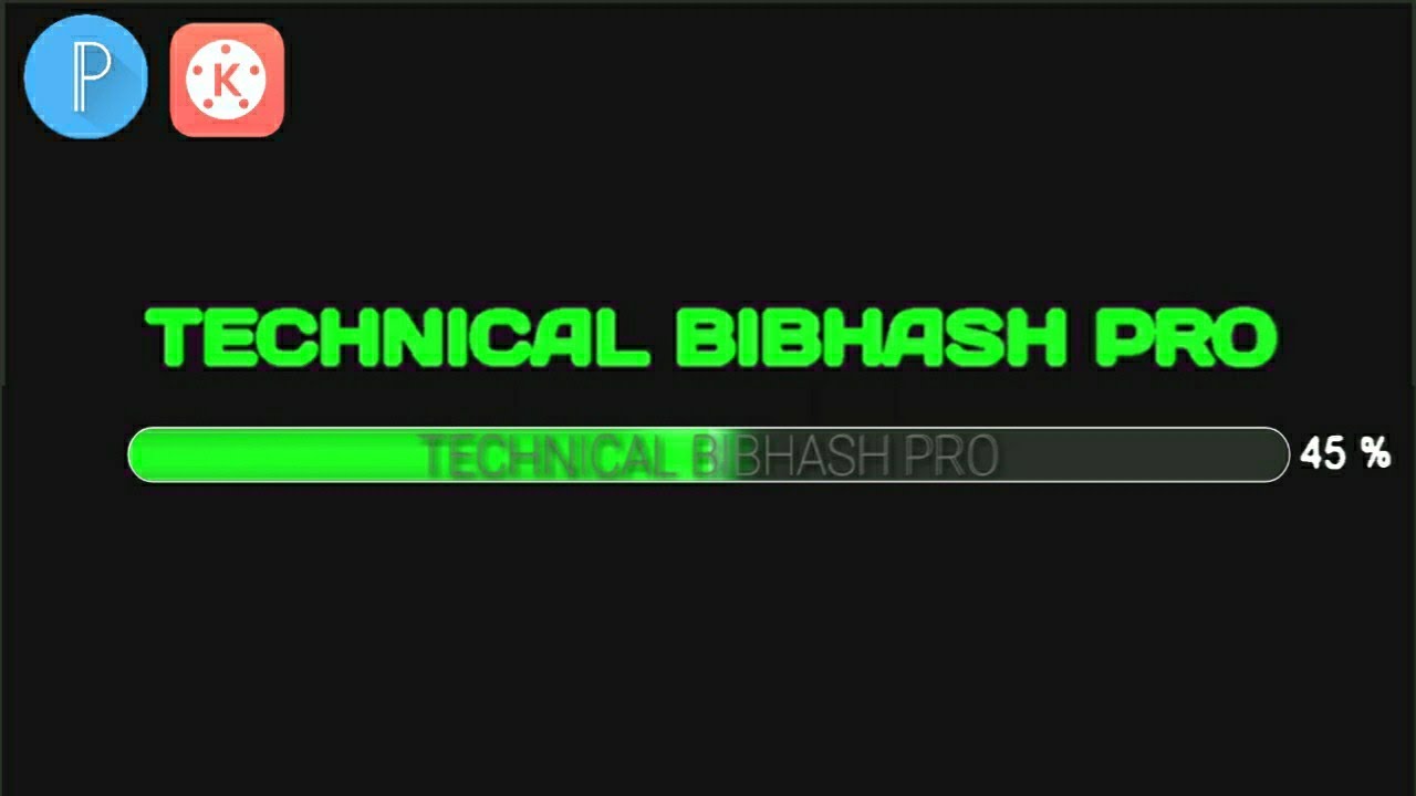kinemaster LOADING SCREEN INTRO || Pixellab + Kinemaster || TECHNICAL BIBHASH PRO - YouTube