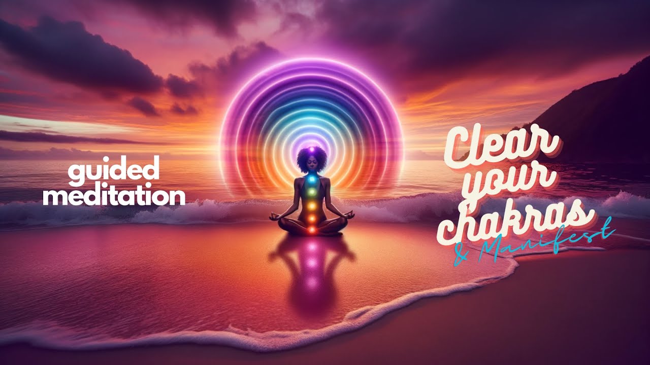Chakra Clearing Meditation | Clear your Chakras & Manifest - YouTube