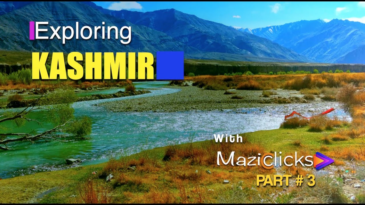 EXPLORE KASHMIR PART 3 - YouTube