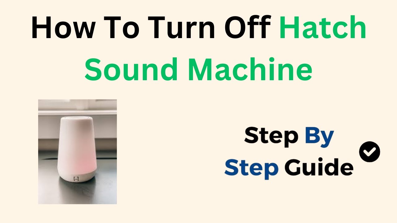 How To Turn Off Hatch Sound Machine - YouTube