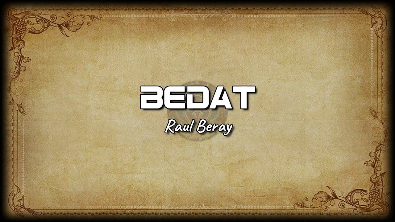 Raul Beray - Bedat [Lyrics] - YouTube