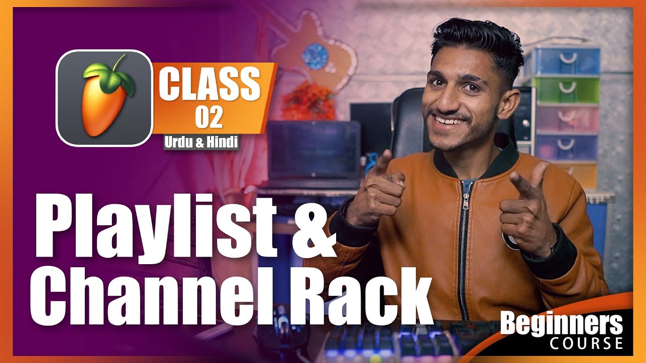 How to Use Playlist and Channel Rack In FL Studio | Class 2 | FilmPro ...