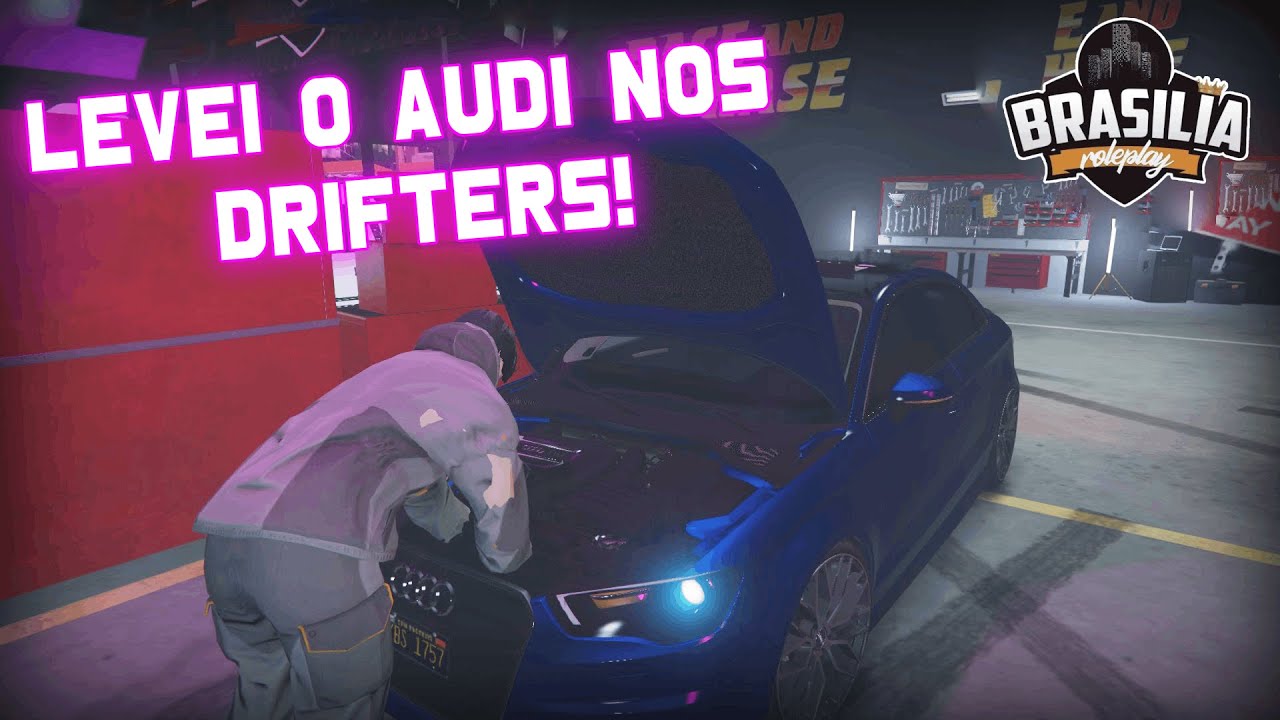 LEVEI O AUDI NOS DRIFTERS E COLOQUEI TURBO REGULAVEL! | BRASILIA RP FIVEM (WIPE) - YouTube