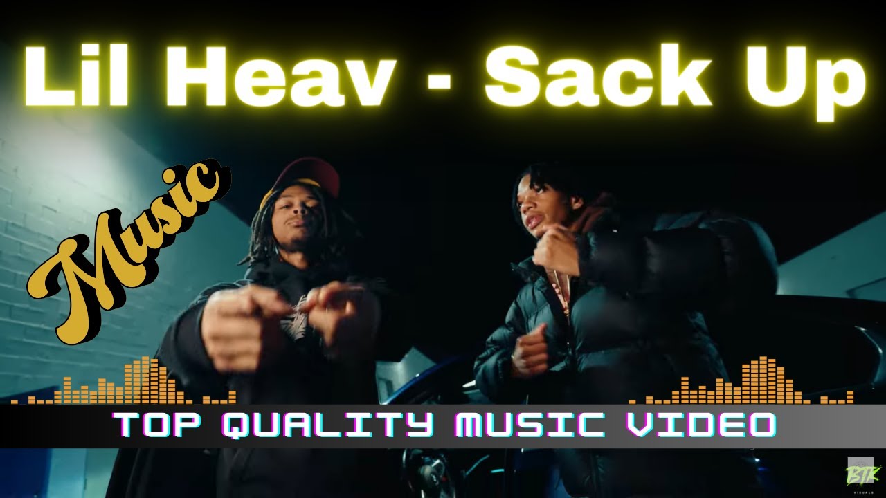 Lil Heav - Sack Up (feat. Mere Pablo) - Top Quality Music & Song Video ...
