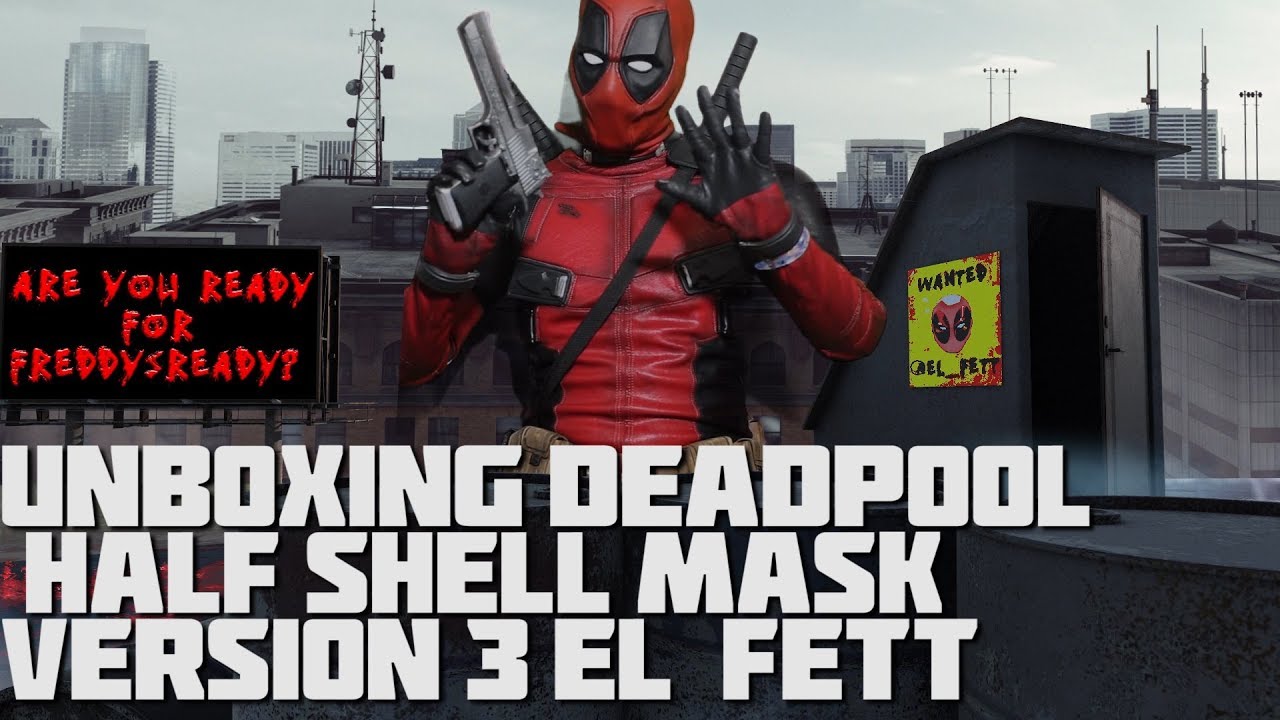 Unboxing Deadpool Half Shell Mask Version 3 El Fett - YouTube