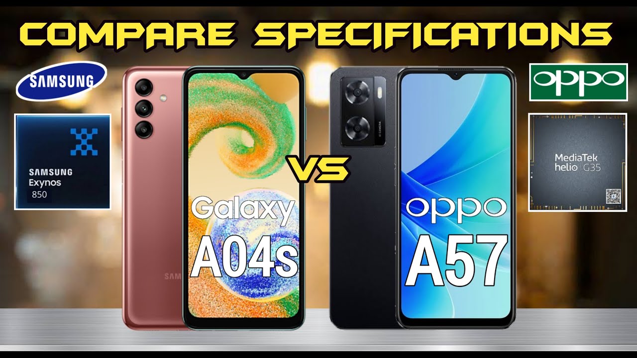 Samsung Galaxy A04s Vs Oppo A57 4G 2022 - YouTube