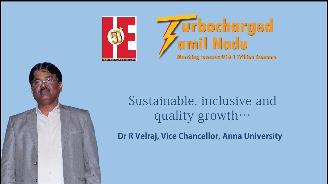 Sustainable, inclusive and quality growth - Dr R Velraj, Vice ...