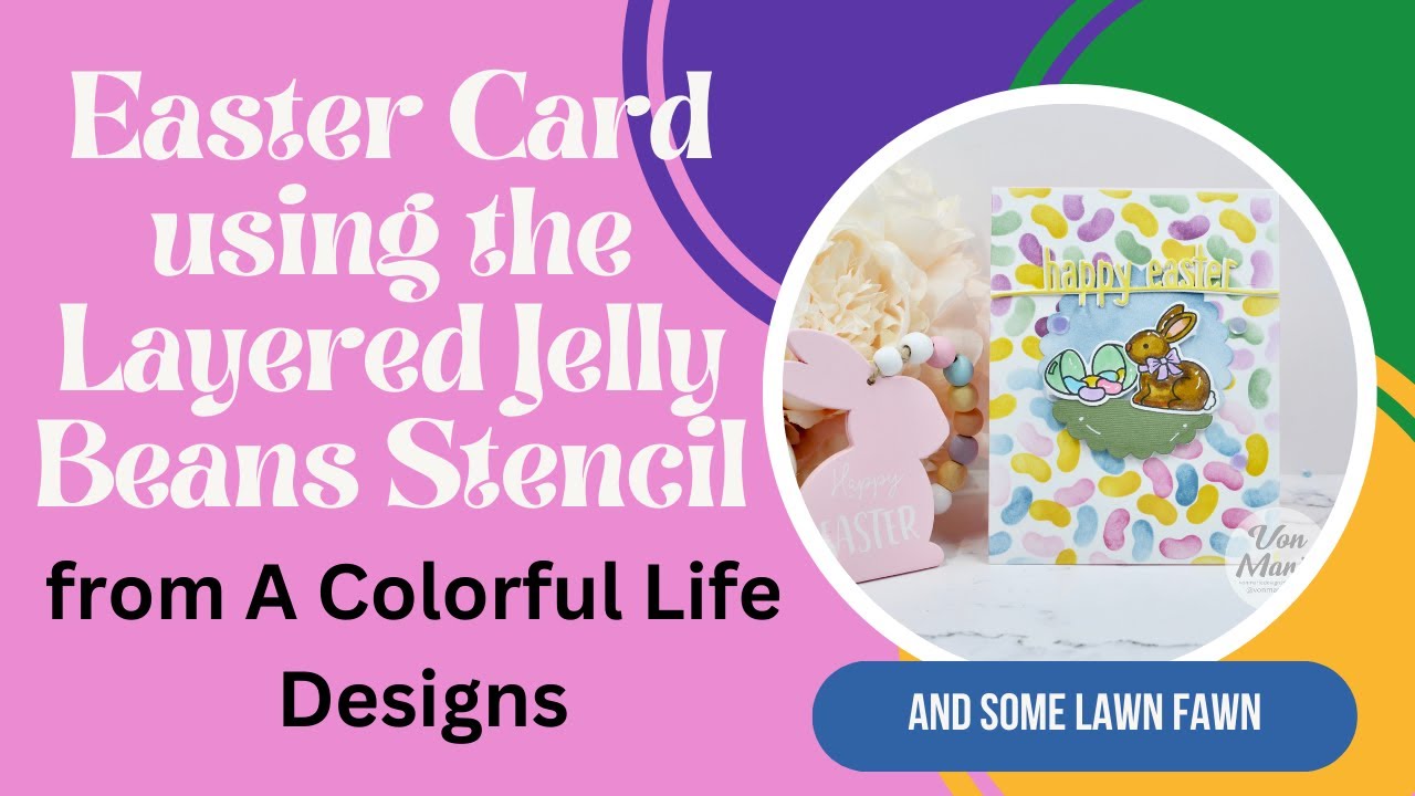 Easter Card using the Layered Jelly Beans Stencil from A Colorful Life ...