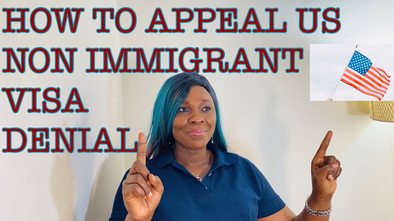 How To Appeal US VISA Application Denial! Question: Why was Your US ...