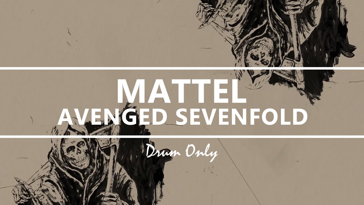 Avenged Sevenfold - Mattel (Drum Only) - YouTube