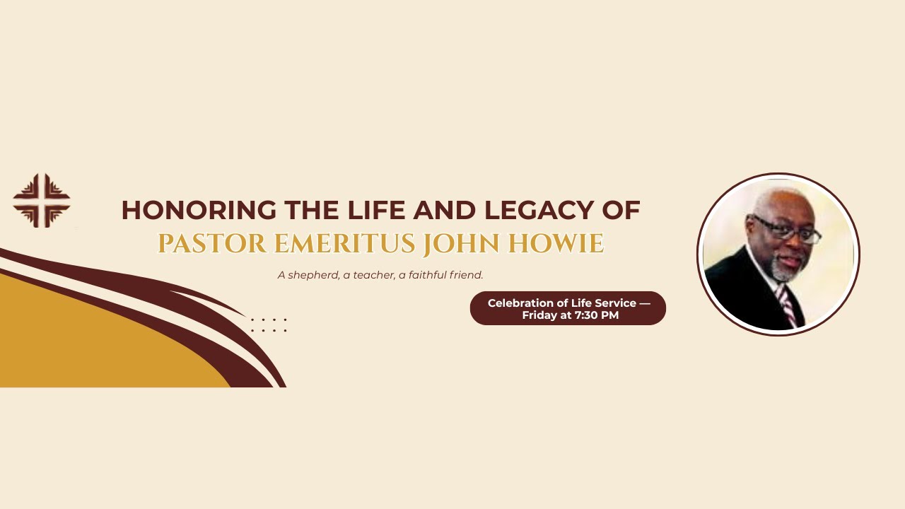 Celebration of Life Service: Pastor Emeritus John Howie | 10/31/25 ...