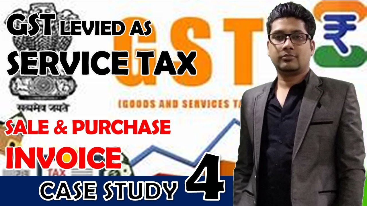 Case Study 4 | GST on Sale and Purchase of Services | Goods and Service ...