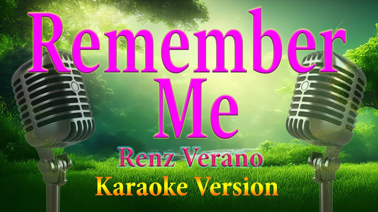 Remember Me Renz Verano Karaoke Lyrics - YouTube