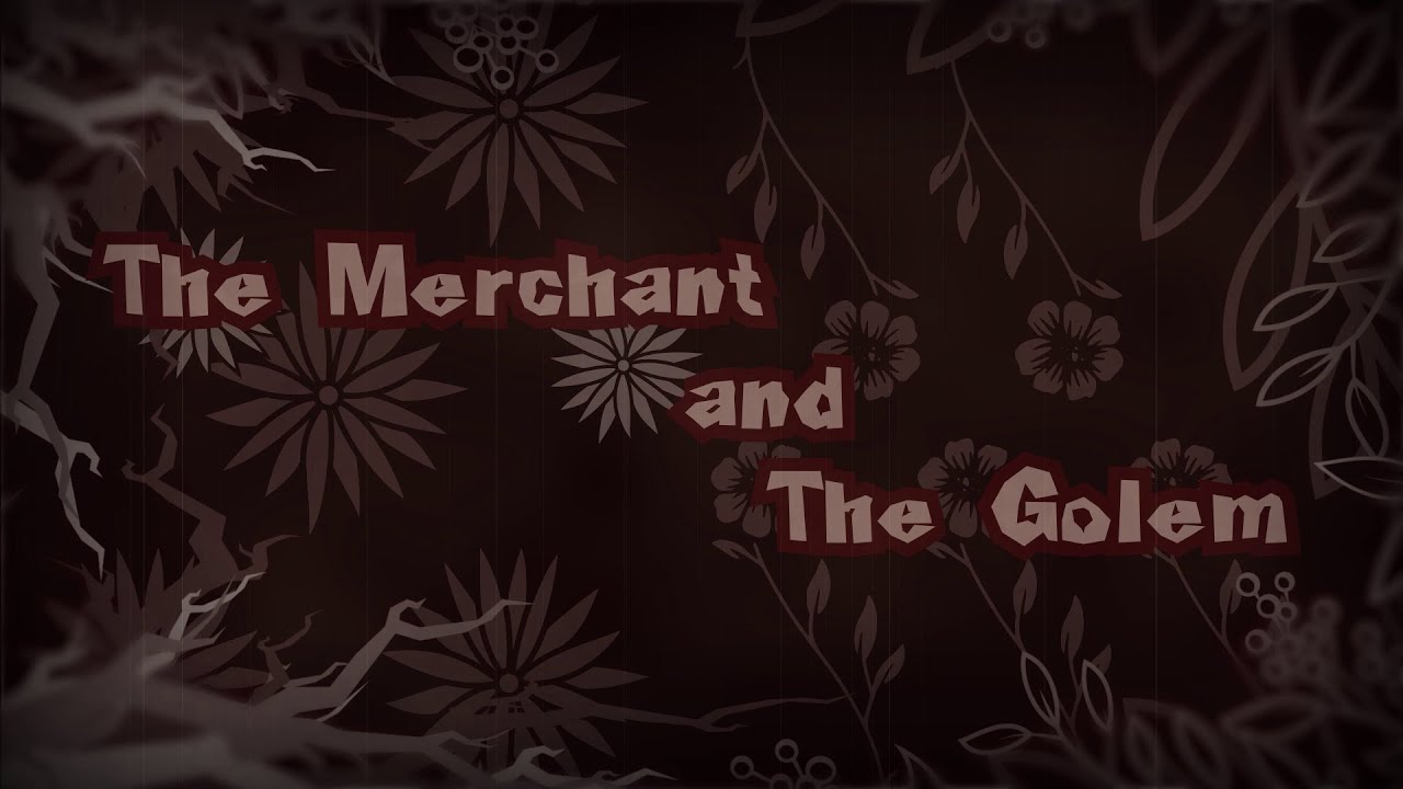 The Merchant and The Golem Fable - CDE504 FINAL - YouTube