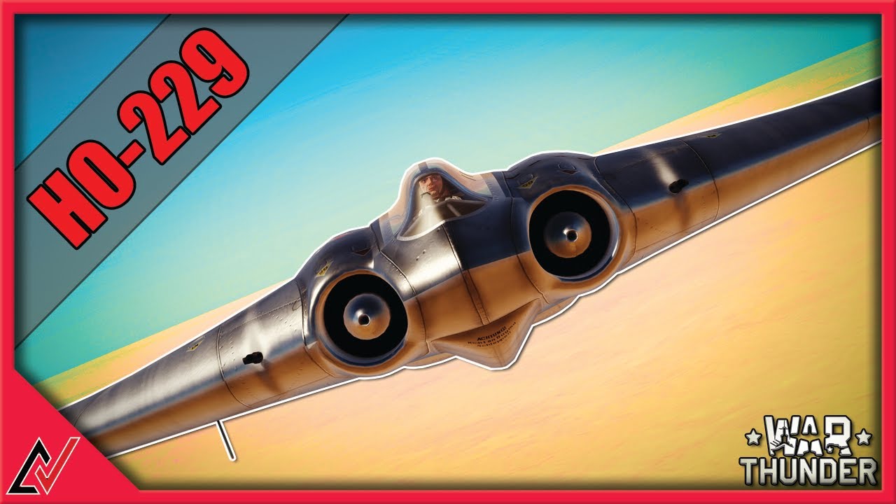 Ho 229 Jets Through The Ranks War Thunder YouTube ho-229-jets-through-the-ranks-war-thunder-youtube