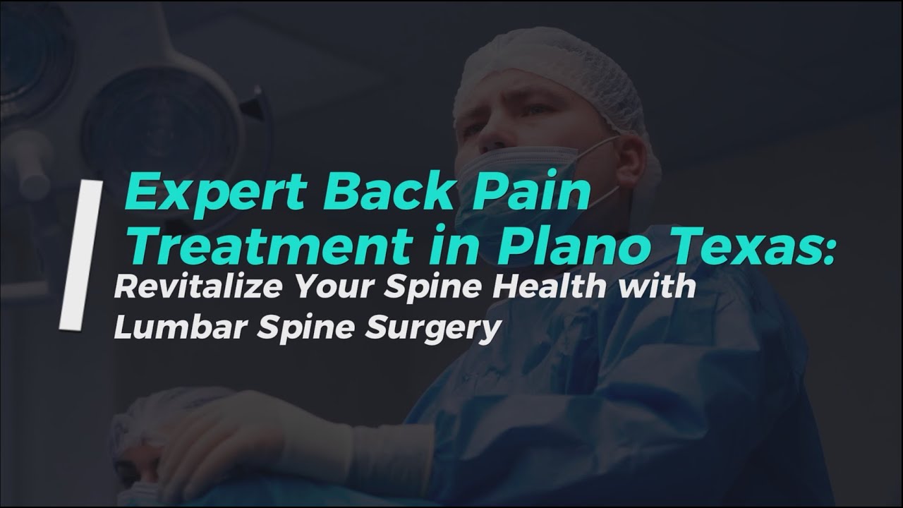 Expert Back Pain Treatment in Plano Texas: Revitalize Your Spine Health ...
