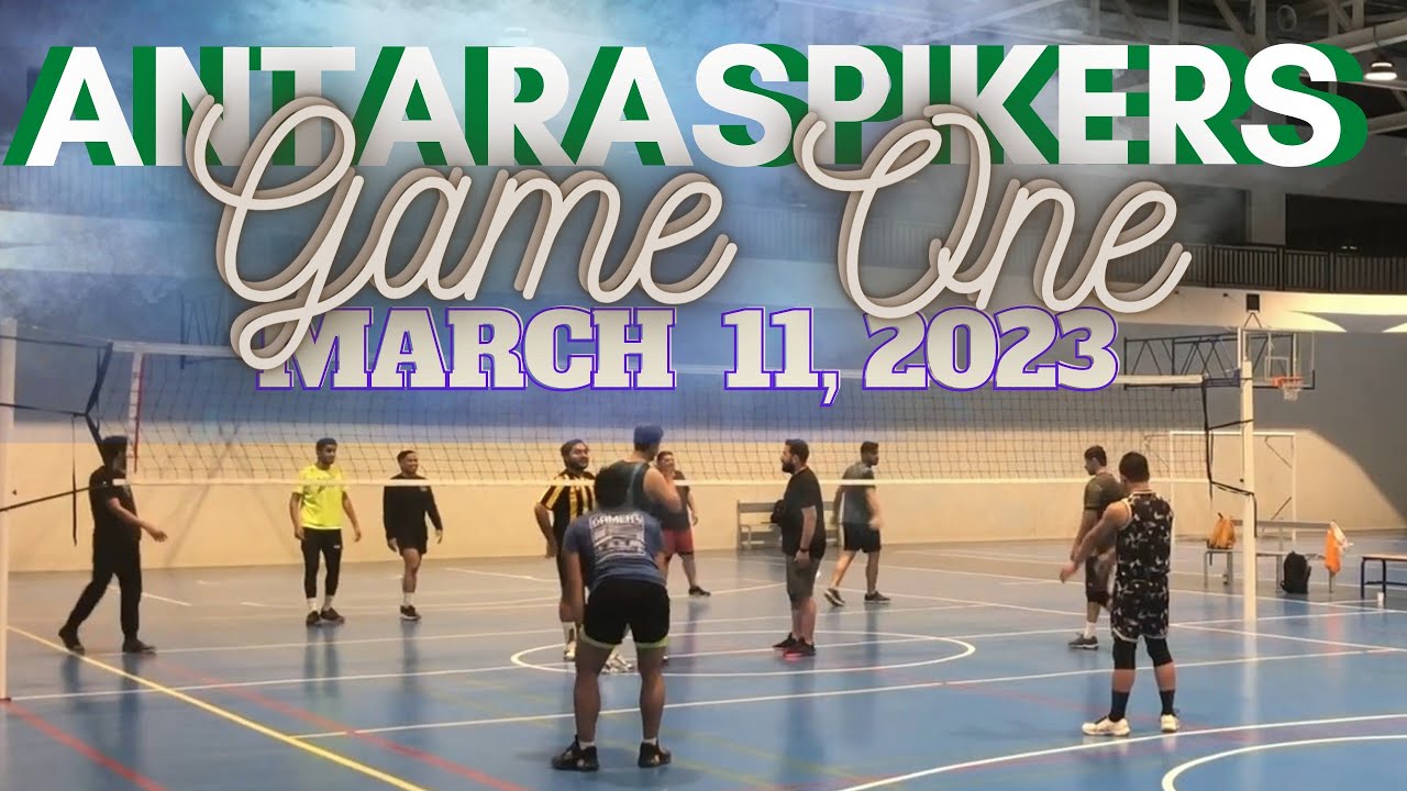 Antara Spikers - Game 1 - March 11, 2023 - YouTube