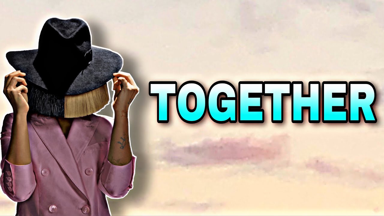 Sia - Together (Lyrics) (Letra en inglés y español) - YouTube