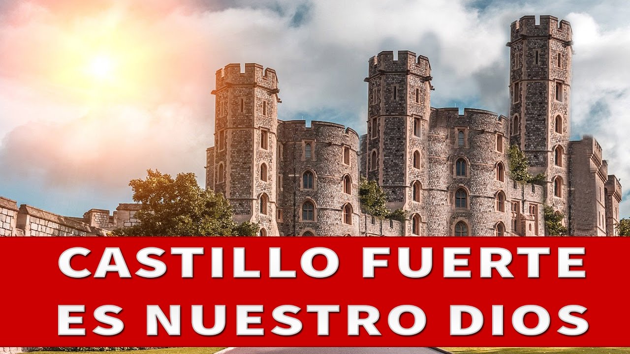 Castillo fuerte es nuestro Dios - Himno - YouTube