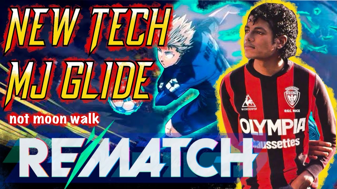 Rematch OP New Tech MJ Glide by Morph TOP 50 GLOBAL - YouTube