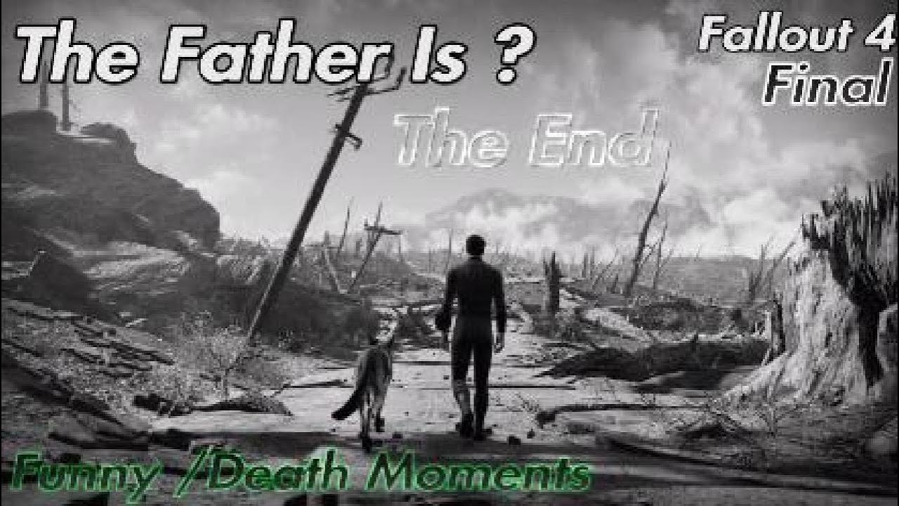 Fallout 4 Funny Moments Final The Father Is?? - YouTube