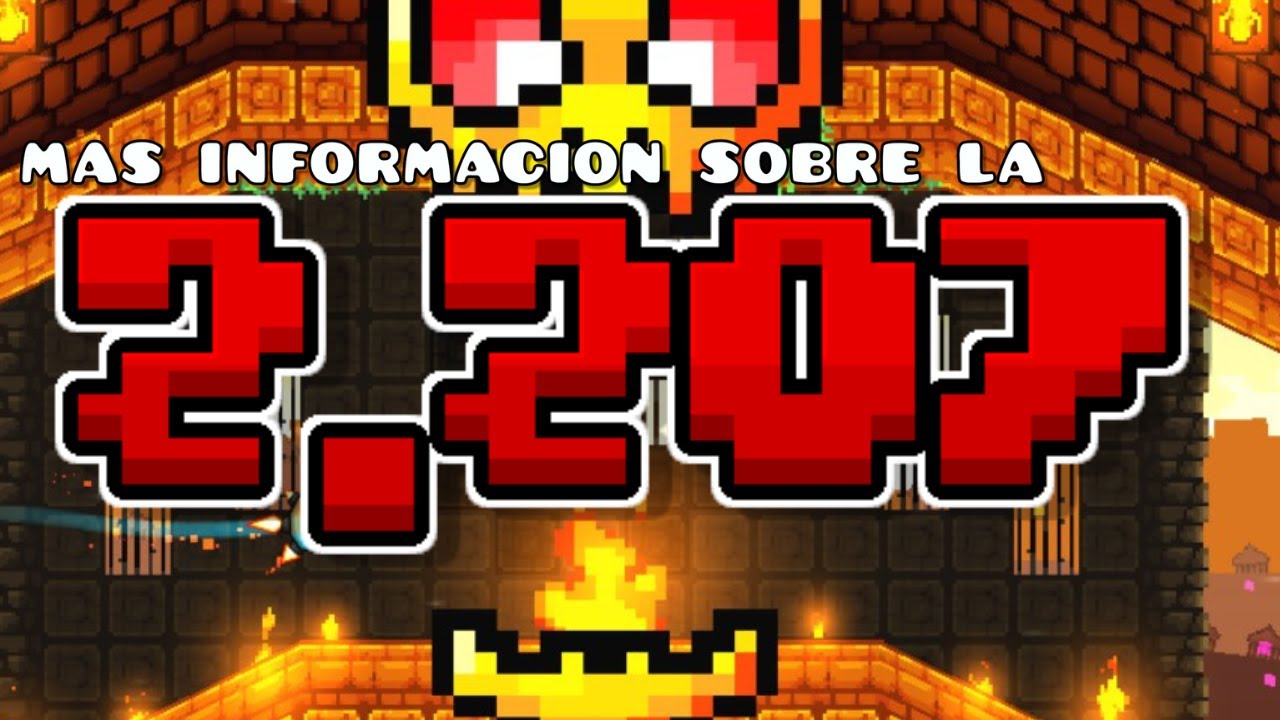 MÁS INFORMACIÓN SOBRE LA 2.207 DE GEOMETRY DASH!! - YouTube