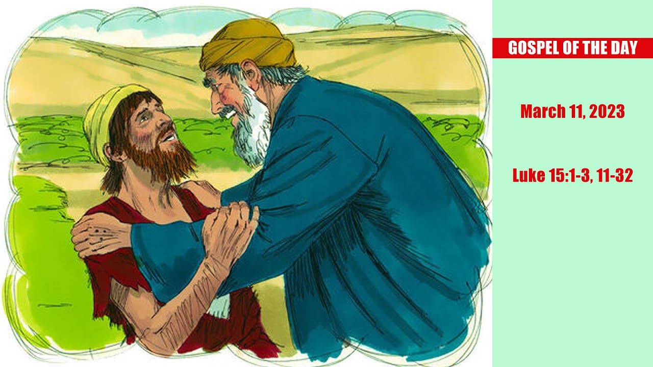 GOSPEL | VERSE | Luke 15:1-3, 11-32| MARCH 11, 2023 | BIBLE VERSE OF ...