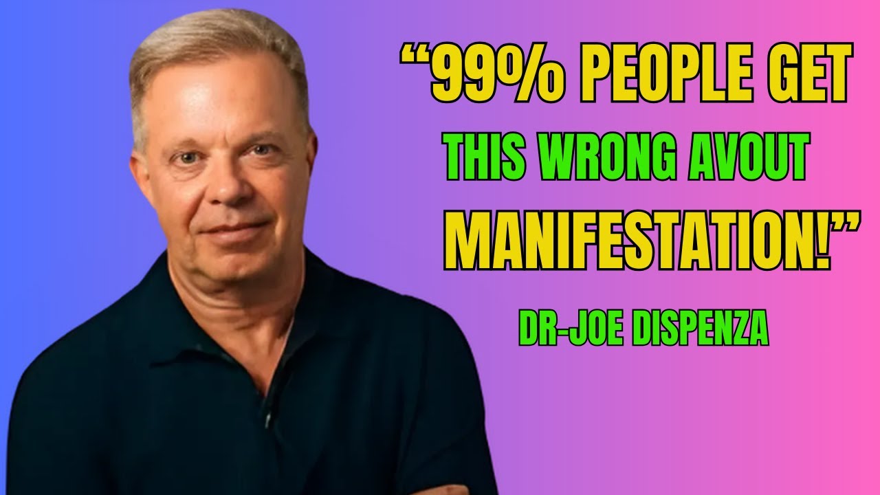“Most People Get This WRONG About Manifestation! – Dr. Joe Dispenza” - YouTube