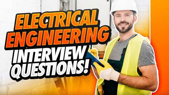 What Are Common Electrical Engineering Interview Questions